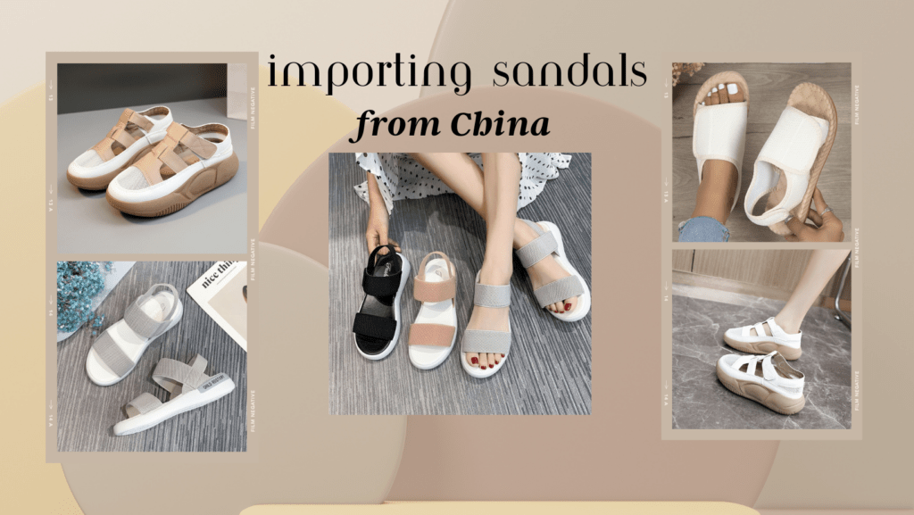 A Comprehensive Guide Importing Sandals from China to Malaysia