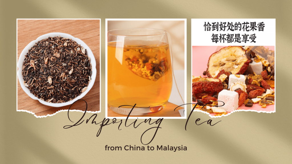 Tips for Importing Chinese Tea to Malaysia: Your Ultimate Guide